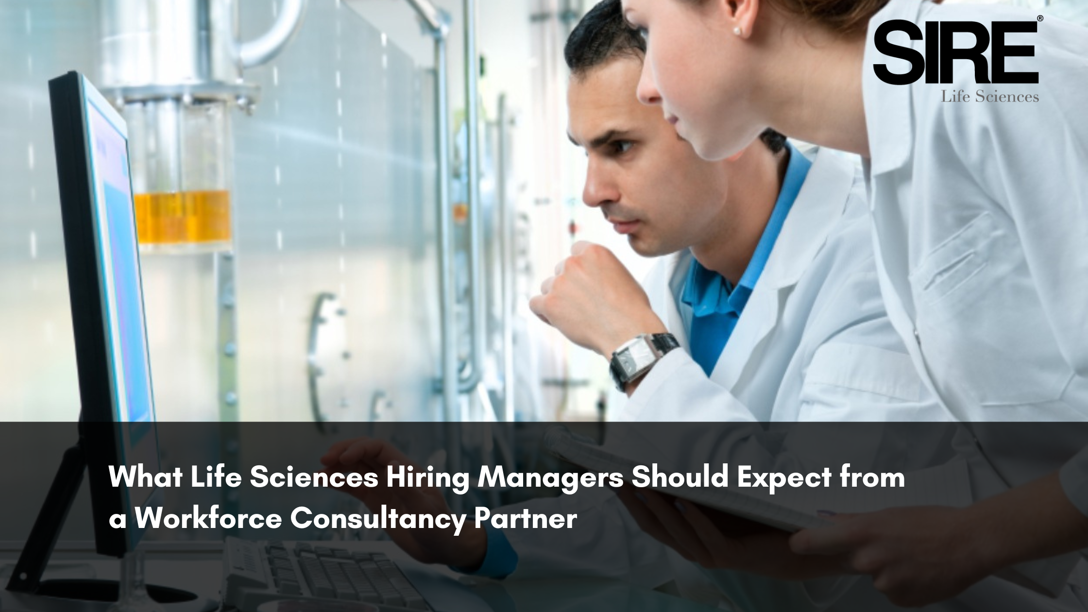 Life Sciences Workforce Strategy | SIRE Life Sciences