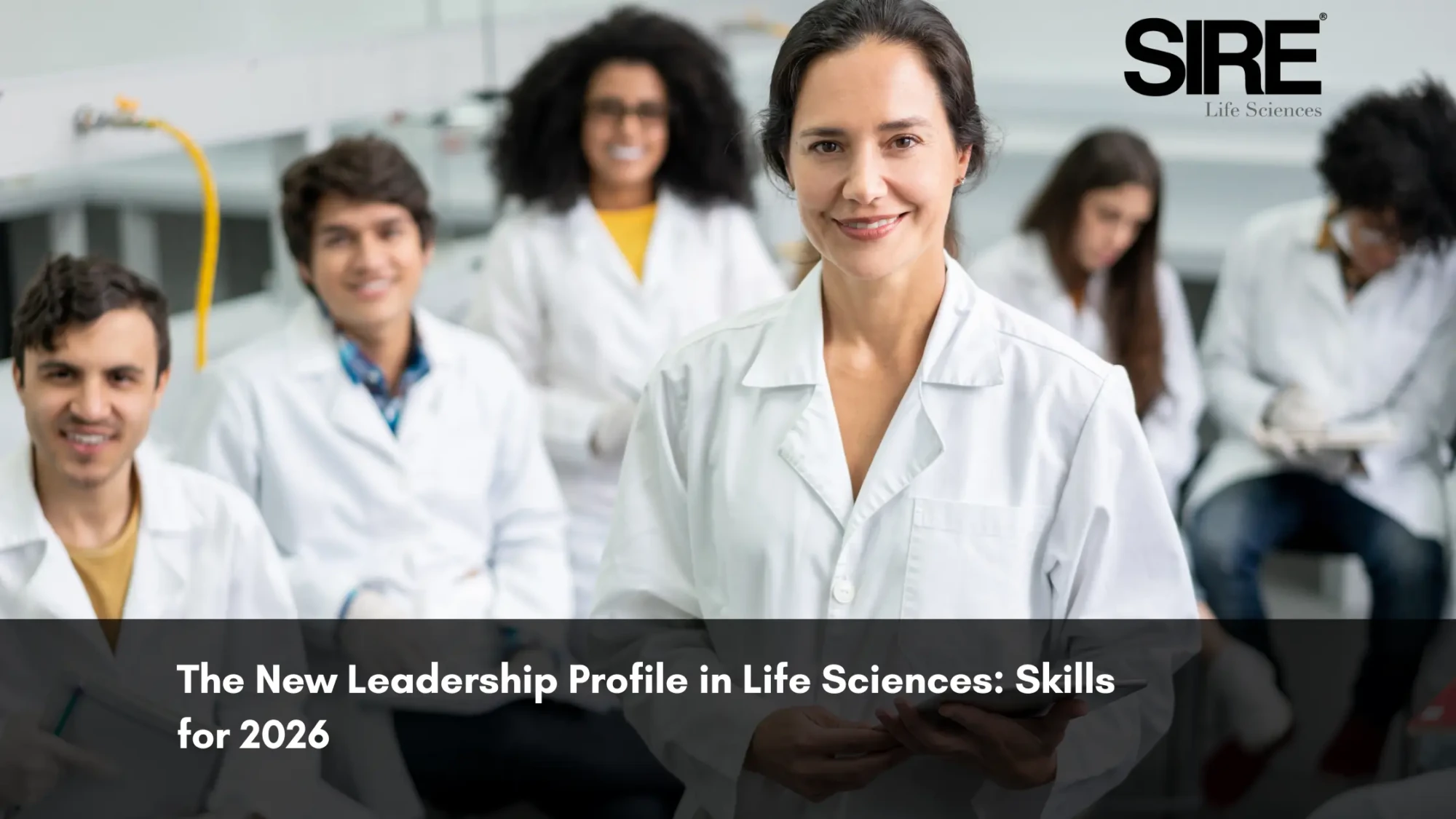 The New Leadership Profile in Life Sciences: Skills That Matter in 2026 ...
